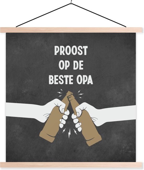 Posterhanger incl. Poster - Schoolplaat - Opa - Quotes - Proost op de ...