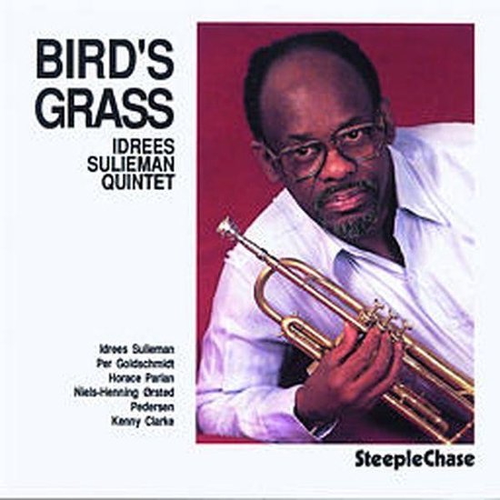 Idrees Sulieman - Bird's Grass (CD), Idrees-Quintet Sulieman | Muziek | bol