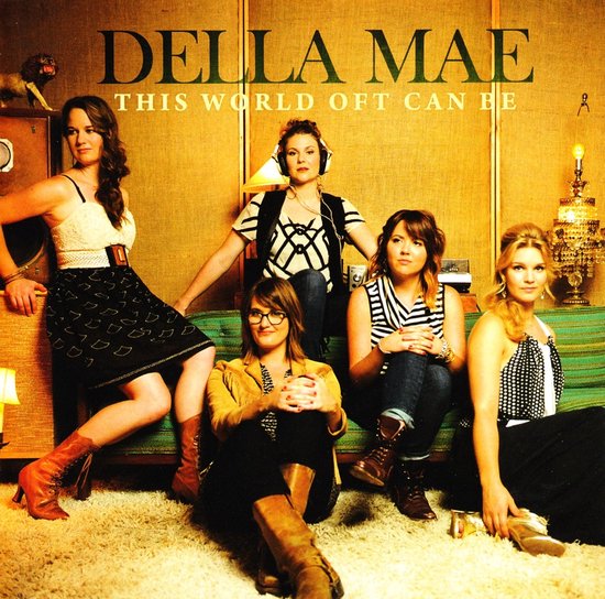 Della Mae - This World Oft Can Be (CD), Della Mae | Muziek | bol
