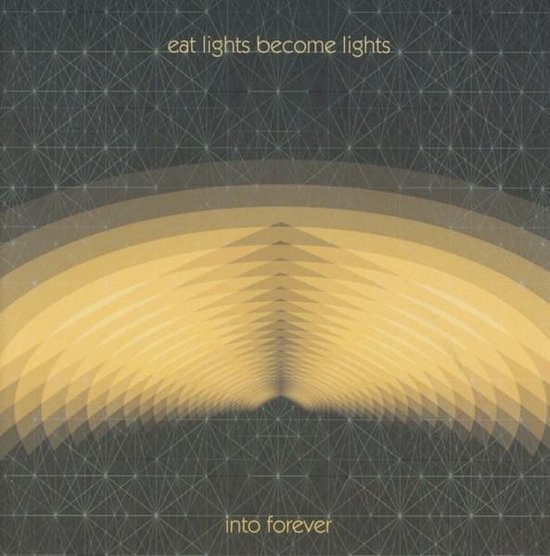 Eat Lights Become Lights - Into Forever (CD), Eat Lights Become Lights ...