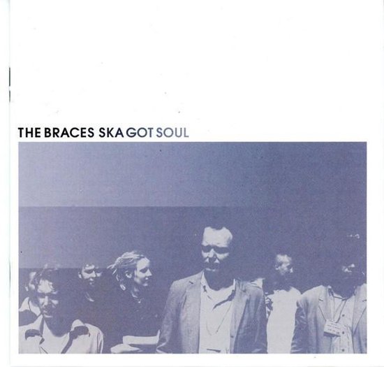 Braces - Ska Got Soul (CD), Braces | CD (album) | Muziek | bol