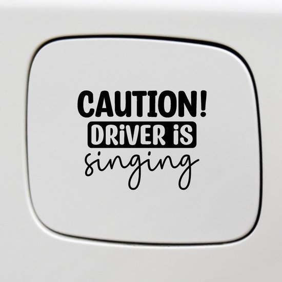 Bumpersticker - Caution Driver Is Singing - 14x11 - Zwart | bol