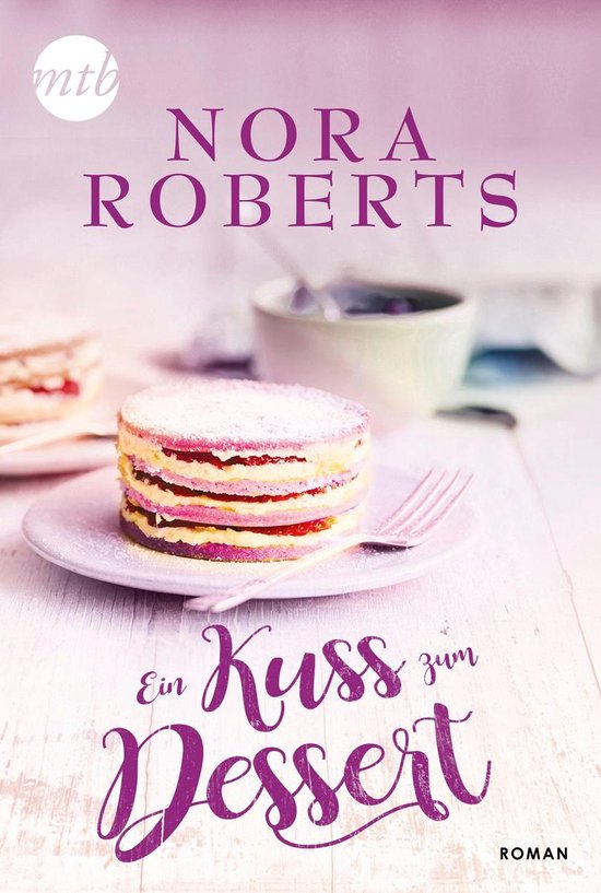 Ein Kuss zum Dessert (ebook), Nora Roberts | 9783955768737 | Boeken | bol.com