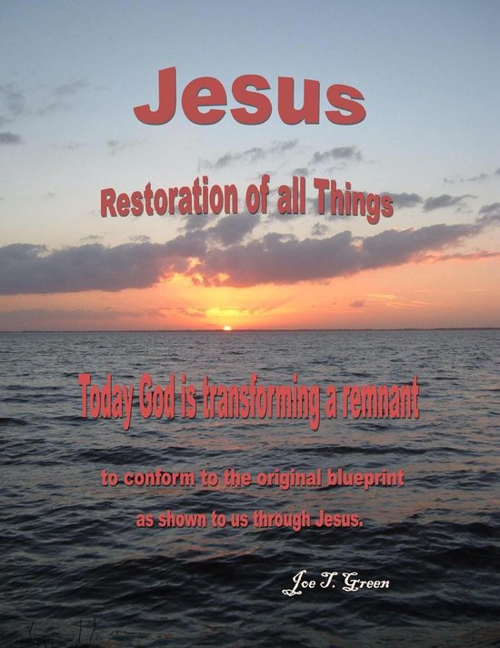 Jesus Restoration of all Things (ebook), Joe t. Green | 9781393086482 ...