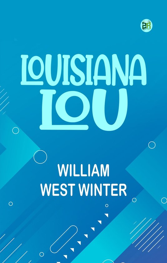 Louisiana Lou (ebook), William West Winter | 9789370216457 | Boeken | bol