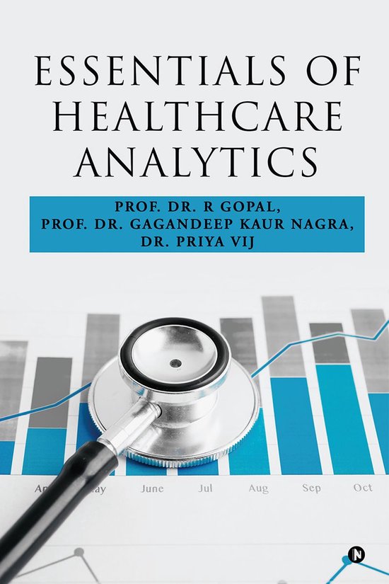 Essentials of Healthcare Analytics (ebook), Prof. Dr. Gagandeep Kaur ... Essentials of Healthcare Analytics (ebook), Prof. Dr. Gagandeep Kaur ...