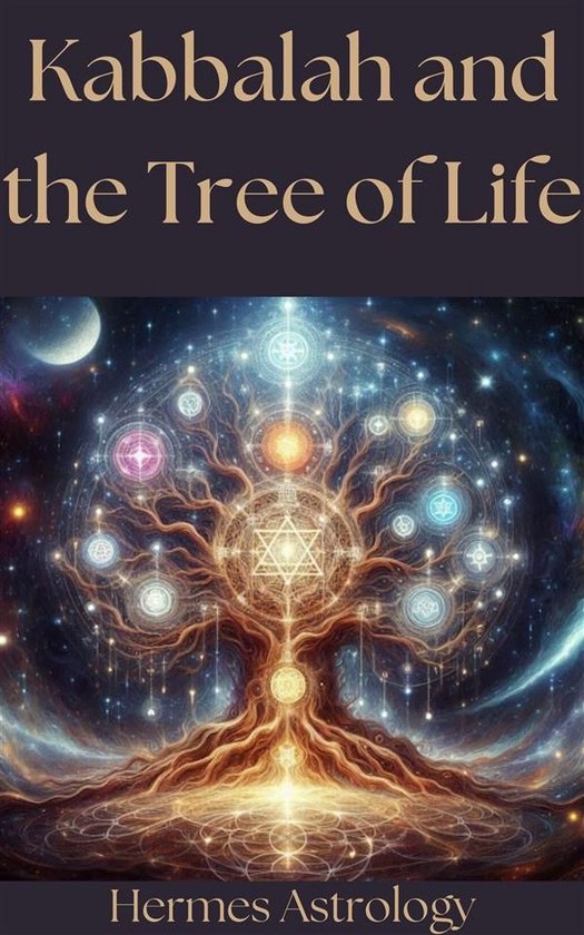 Kabbalah and the Tree of Life (ebook), Hermes Astrology | 9791223066096 ...