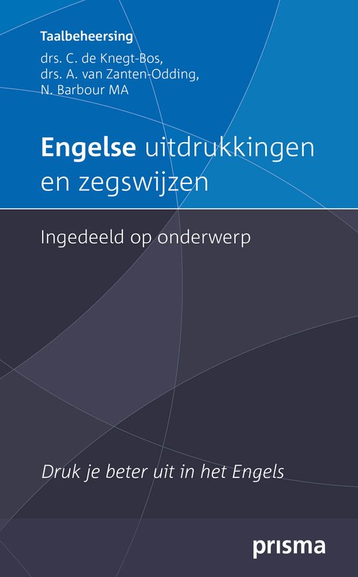 Prisma Taalbeheersing - Engelse uitdrukkingen en zegswijzen ingedeeld ...