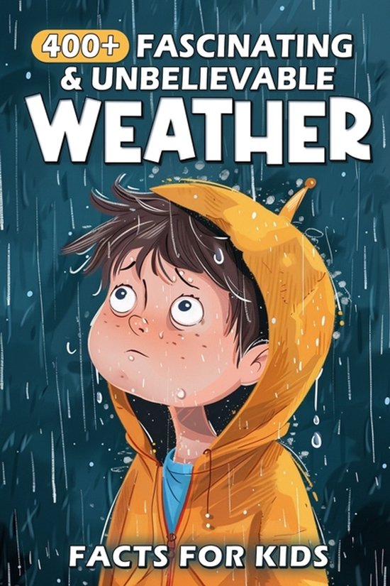 400+ Fascinating & Unbelievable Weather Facts for Kids, Lovetta Najera ...