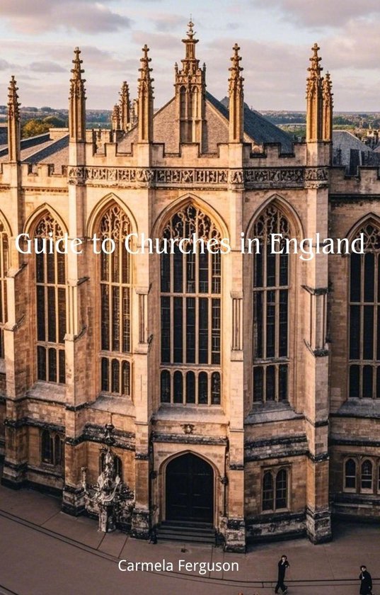 Guide to Churches in England (ebook), Carmela Ferguson | 9798230096924 ...