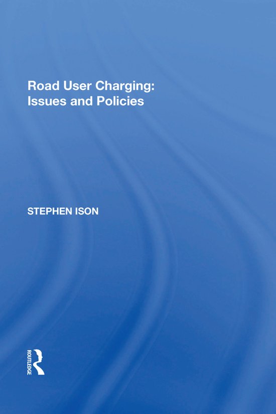 Road User Charging: Issues and Policies | 9781138622524 | Stephen Ison ...