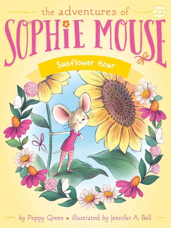 The Adventures of Sophie Mouse- Sunflower Hour, Poppy Green ...
