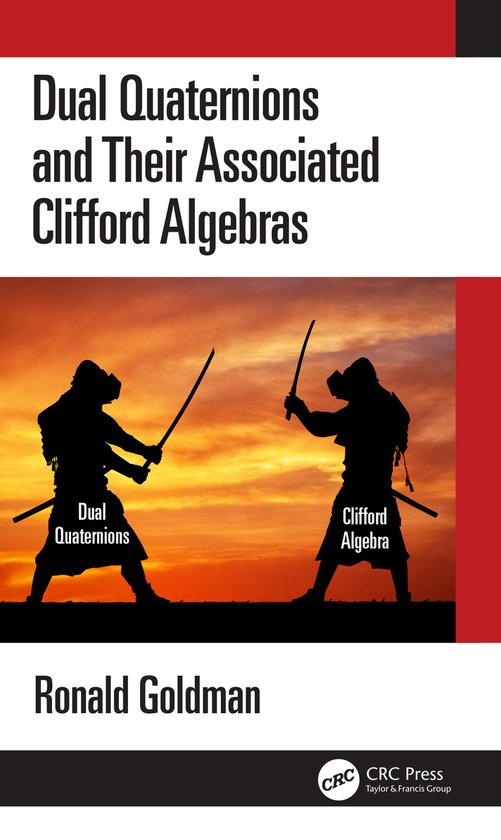 Dual Quaternions and Their Associated Clifford Algebras | 9781032502977 ...