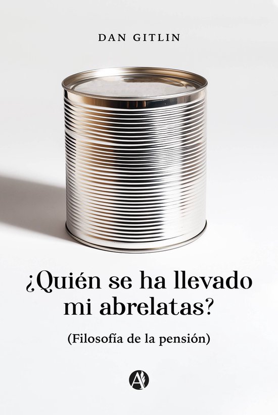 Dan Gitlin - ¿Quién se ha llevado mi abrelatas? (ebook), Dan Gitlin ...