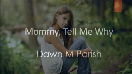 Mommy, Tell Me Why (ebook), Dawn M Parish | 9798215456651 | Boeken | bol