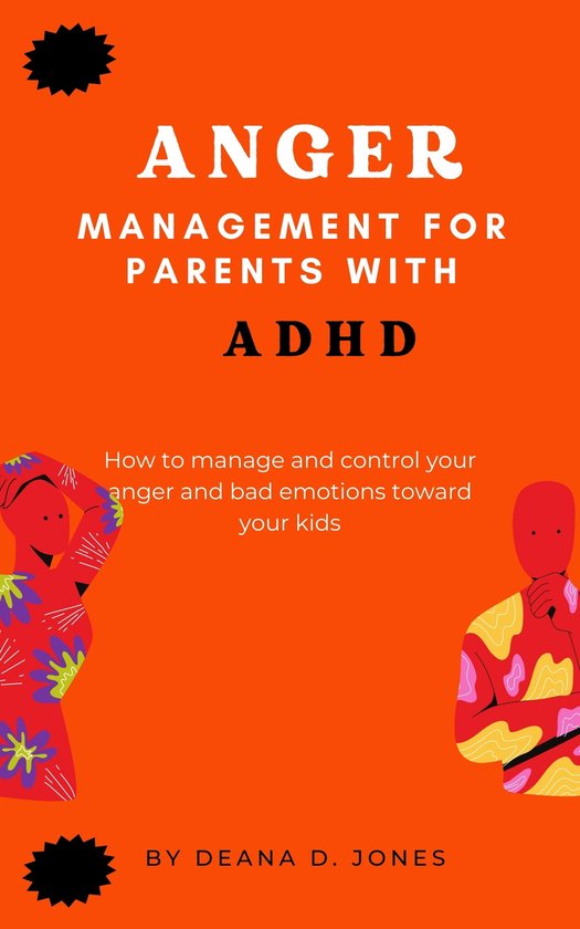anger management for parents with adhd (ebook), Deana D.Jones ...