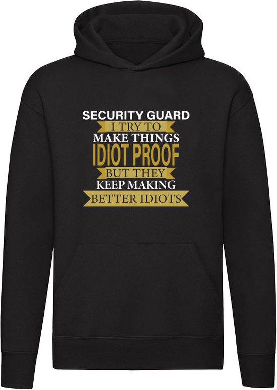 Security guard Hoodie | idots | idioot | beveiliger | bewaker | werk ...