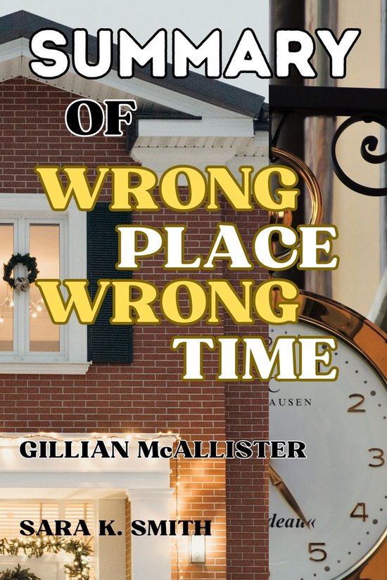 SUMMARY of Wrong Place Wrong Time (ebook), SARA K. SMITH | 1230006435813 | Boeken | bol.com