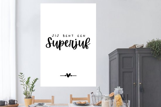 Poster Juf - Quotes - Jij bent een superjuf - Spreuken - 120x180 cm XXL ...