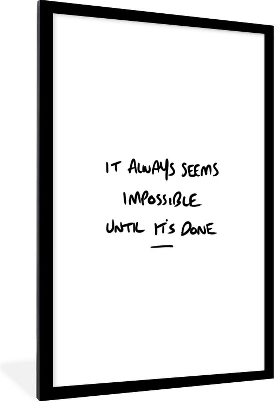 Fotolijst incl. Poster - It always seems impossible until it's done ...