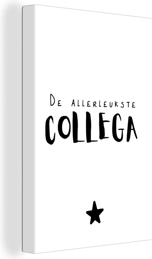 Canvas Schilderij Collega - Quotes - De allerleukste collega - Spreuken ...