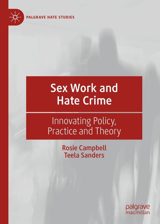 Palgrave Hate Studies - Sex Work and Hate Crime (ebook), Rosie Campbell ... Palgrave Hate Studies - Sex Work and Hate Crime (ebook), Rosie Campbell ...