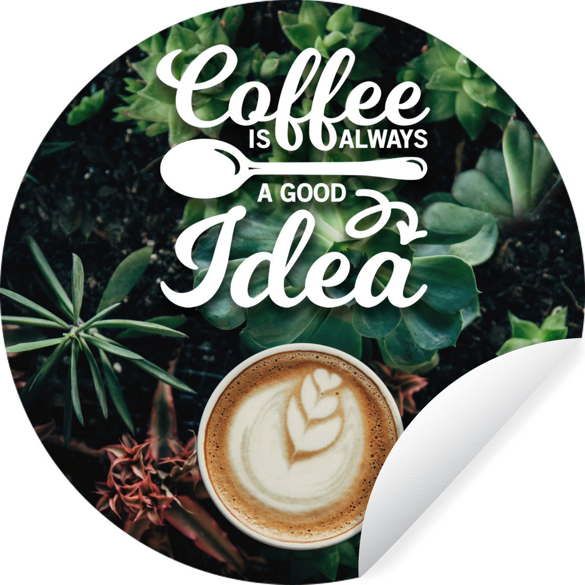 Cercle de papier peint - Citation Café ' Le Coffee est toujours une ...