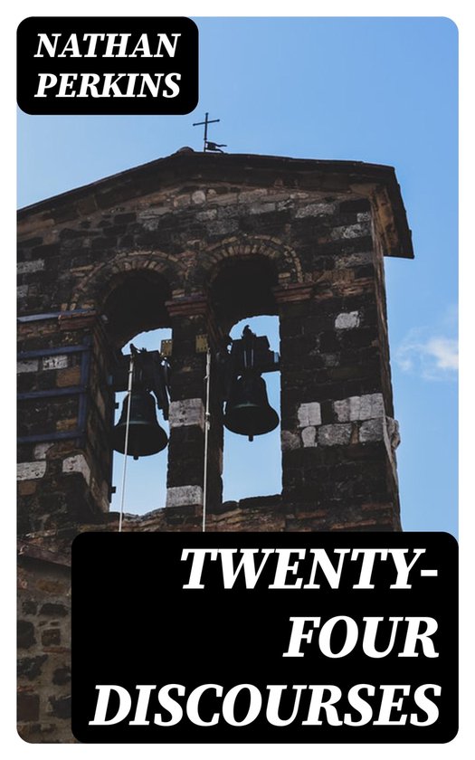 Twenty-four Discourses (ebook), Nathan Perkins | 8596547340119 | Boeken ...