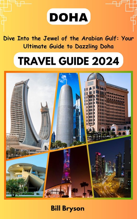 Let's tour the world - DOHA TRAVEL GUIDE 2024 (ebook), Bill Bryson ...