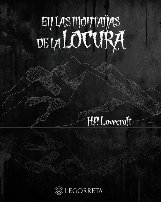 Biblioteca el terror de Lovecraft 9 - En las montañas de la locura ...