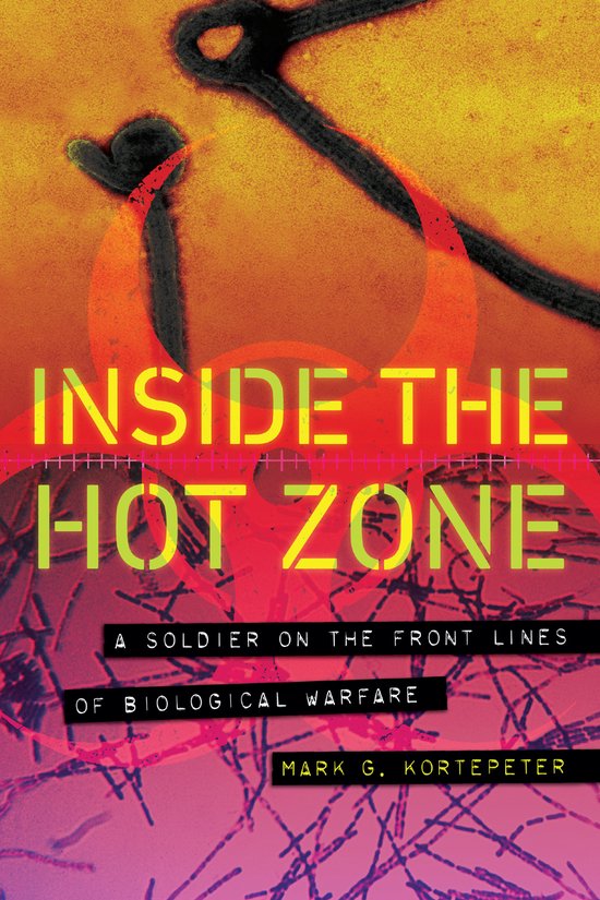 Inside the Hot Zone, Mark G Kortepeter | 9781640121423 | Boeken | bol
