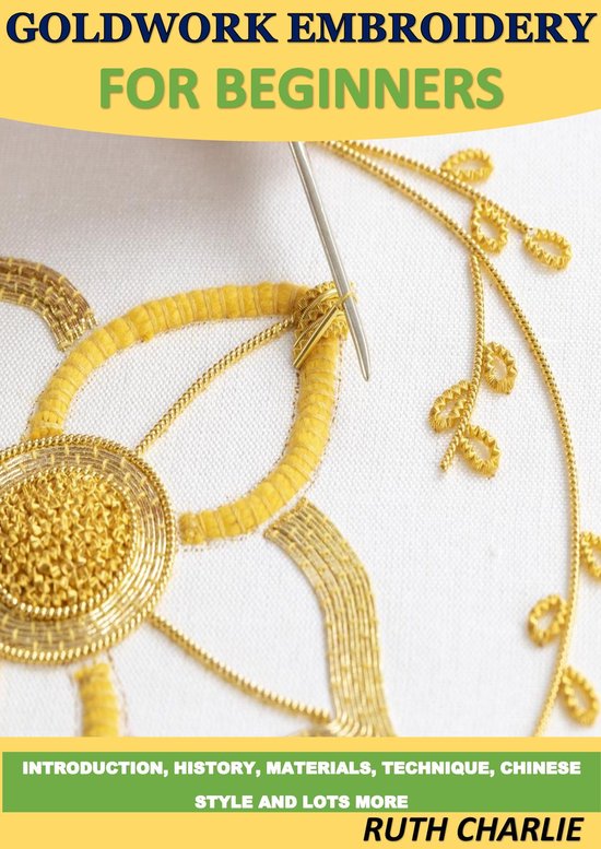 GOLDWORK EMBROIDERY FOR BEGINNERS (ebook), RUTH CHARLIE | 1230007521232 ...