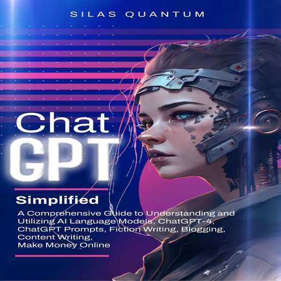 ChatGPT Simplified, Silas Quantum | 9798882439186 | Boeken | bol