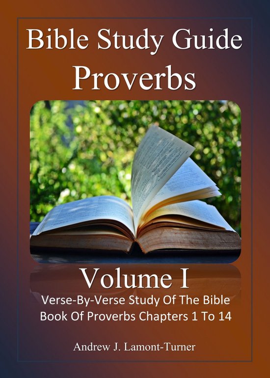Ancient Words Bible Study Series - Bible Study Guide: Proverbs Volume I ...