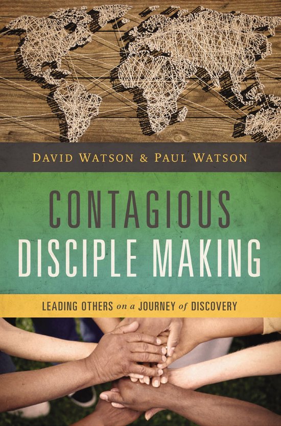 Contagious Disciple-Making, David Watson | 9780529112200 | Boeken | bol