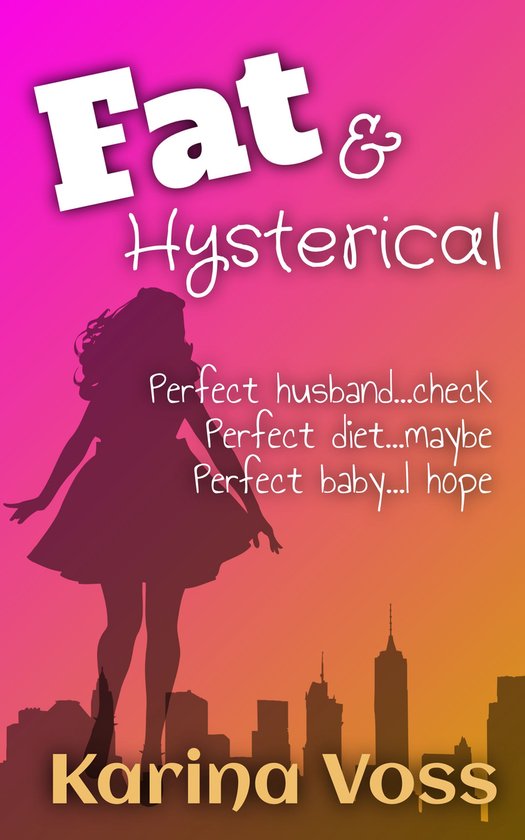 Fat & Hysterical (ebook), Karina Voss | 1230007544170 | Boeken | bol