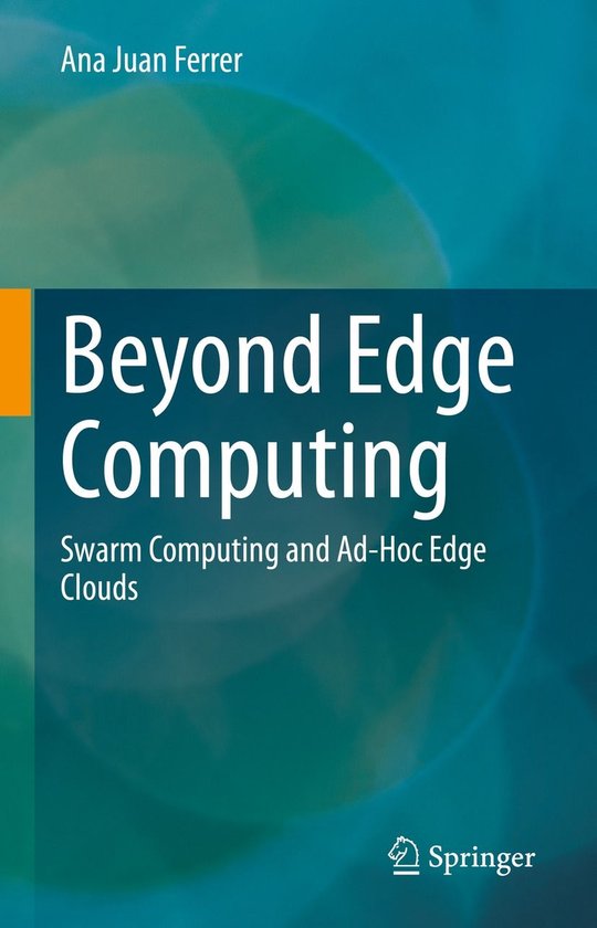 Beyond Edge Computing (ebook), Ana Juan Ferrer | 9783031233449 | Boeken | bol