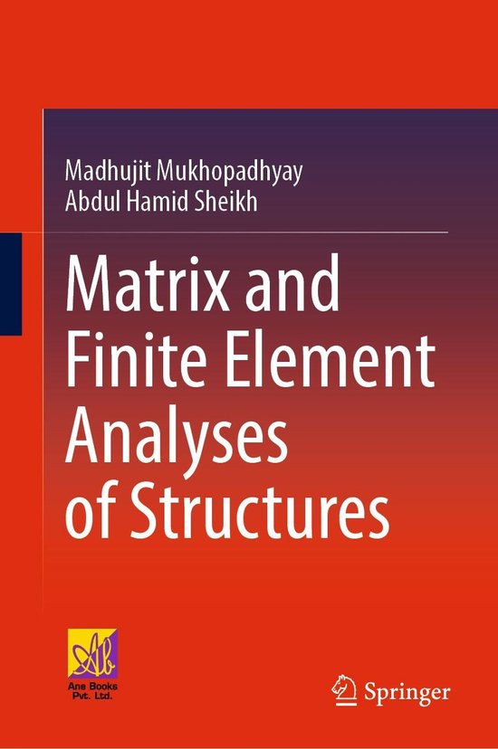 Matrix and Finite Element Analyses of Structures (ebook), Abdul Hamid Sheikh |... | bol
