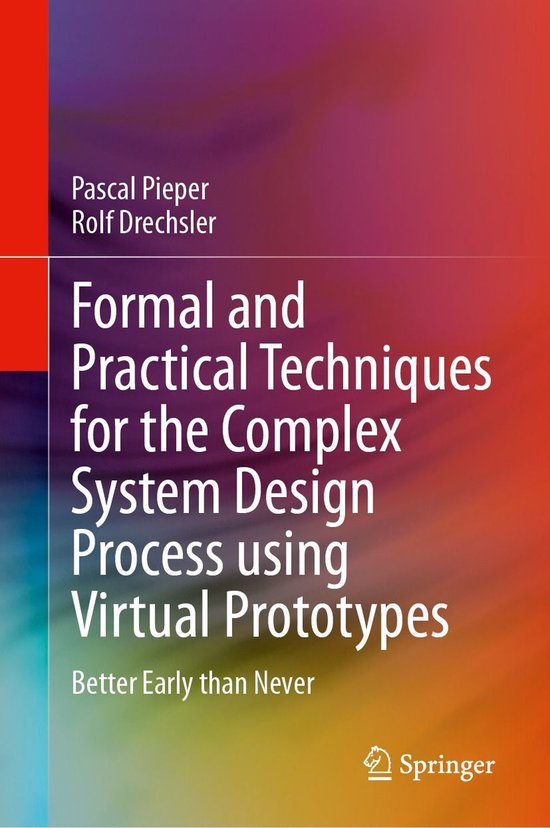 Formal and Practical Techniques for the Complex System Design Process using Virtual... | bol