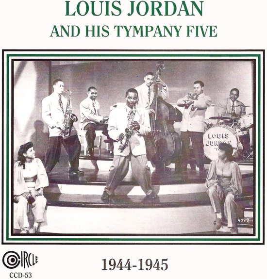 Louis Jordan & His Tympany Five - 1944-1945 (CD), Louis Jordan ...