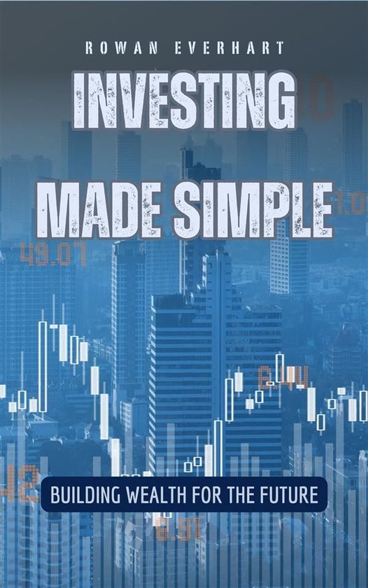 Investing Made Simple (ebook), Rowan Everhart | 9791223040027 | Boeken ...