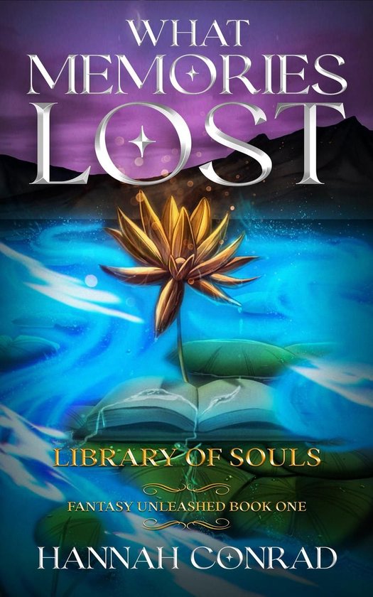 The Library of Souls: Fantasy Unleashed 1 - What Memories Lost (ebook), Hannah Conrad... | bol