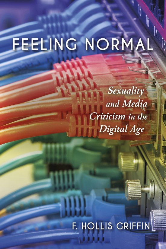 Feeling Normal | 9780253024473 | F. Hollis Griffin | Boeken | bol