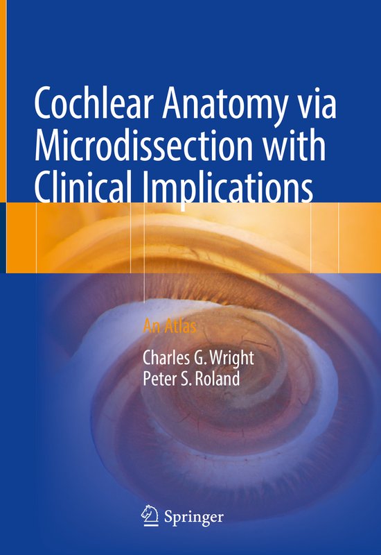 Cochlear Anatomy via Microdissection with Clinical Implications ...