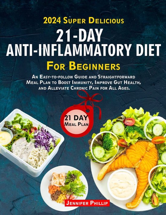 2024 Super Delicious Anti-Inflammatory Diet for Beginners (ebook), Jennifer Phillip |... | bol