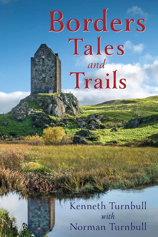 Borders Tales and Trails (ebook), Norman Turnbull | 9781611532050 ...