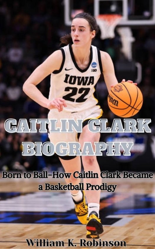 CAITLIN CLARK BIOGRAPHY (ebook), William K. Robinson | 1230007558535 ...