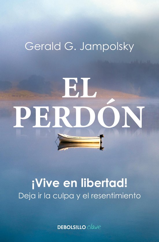 El perdón (ebook), Gerald G. Jampolsky | 9786073842358 | Boeken | bol