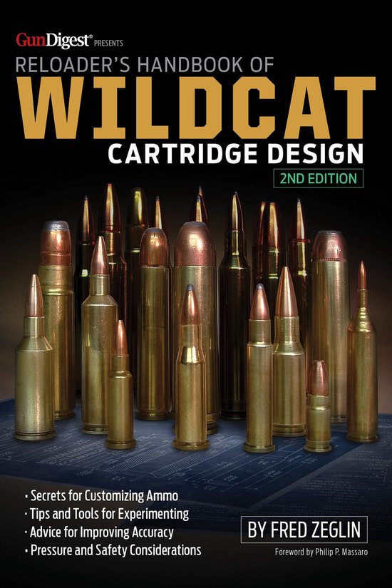 Reloader's Handbook of Wildcat Cartridge Design, Fred Zeglin ...
