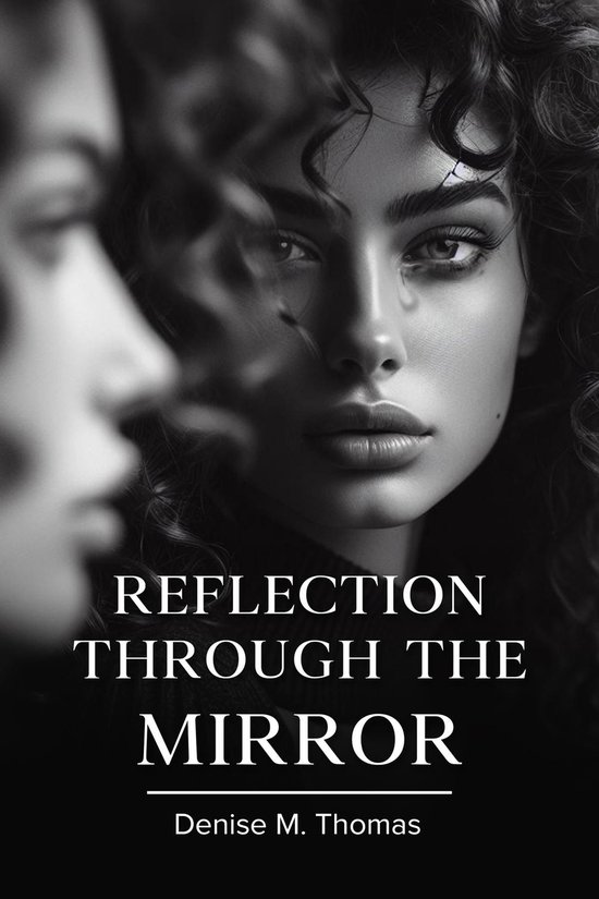 Reflection Through The Mirror (ebook), Denise M. Thomas | 9798887757445 | Boeken | bol